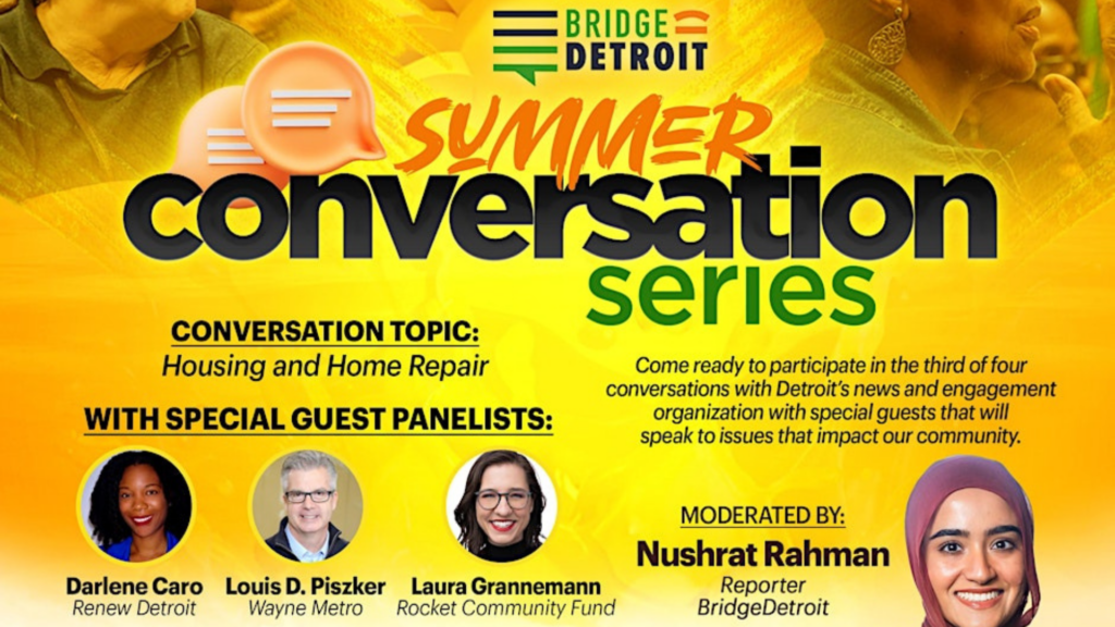 BridgeDetroit hosts Community Conversation on housing, home repairs ...