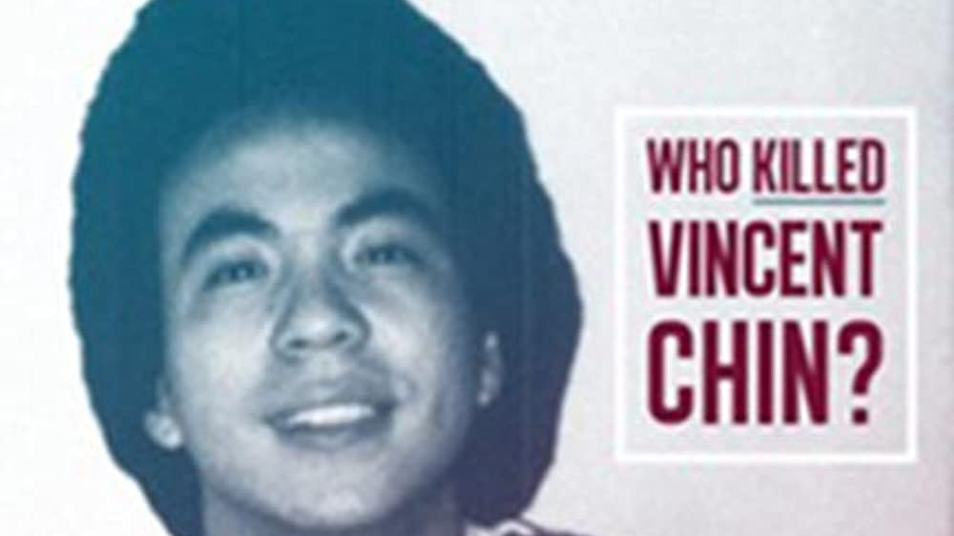 'Who Killed Vincent Chin?' Documentary to Re-Air on POV | One Detroit ...